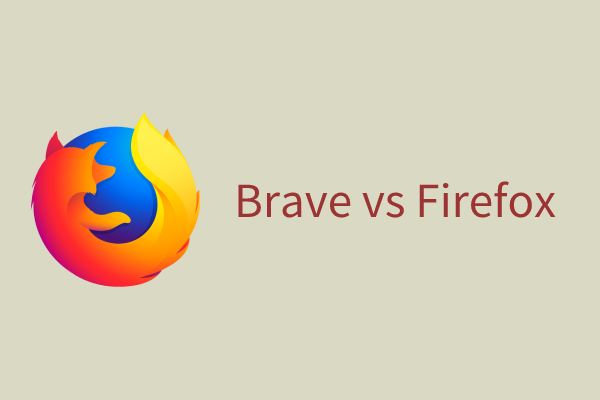 Brave vs Firefox | Which Browser Is More Suitable for You