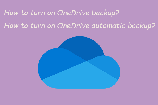 How To Turn On Onedrive Backupautomatic Backup On Windows 1011