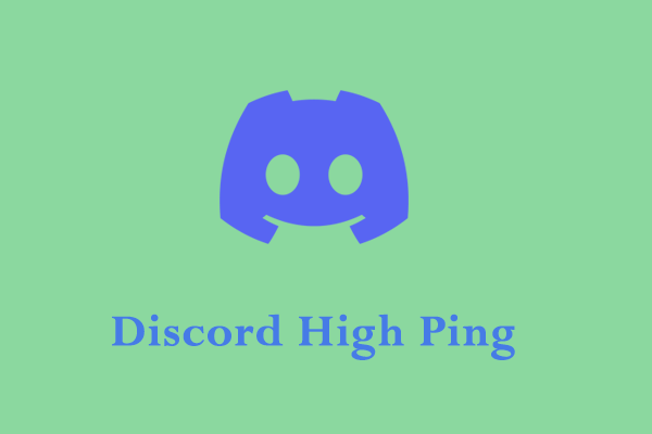 How to Fix Discord High Ping on Windows 10/11 in Seconds?