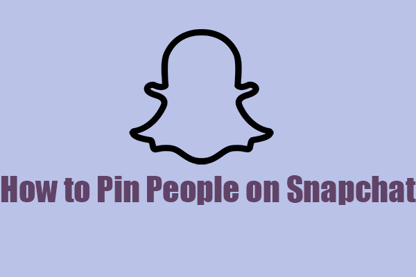 Resolved! How to Pin People on Snapchat with Easy Steps?