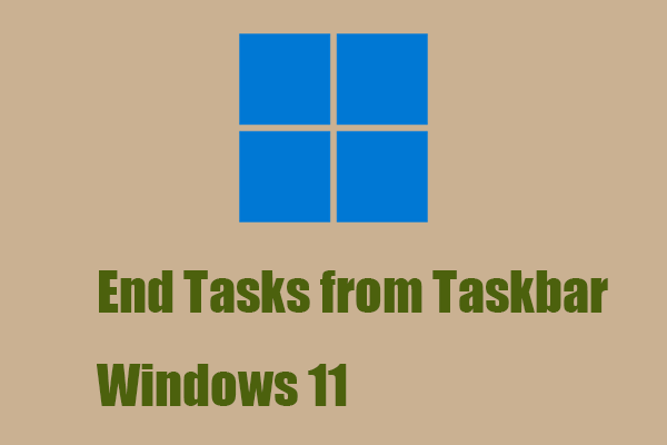 Windows 11 Taskbar Will Bring More Uses – End Task Feature